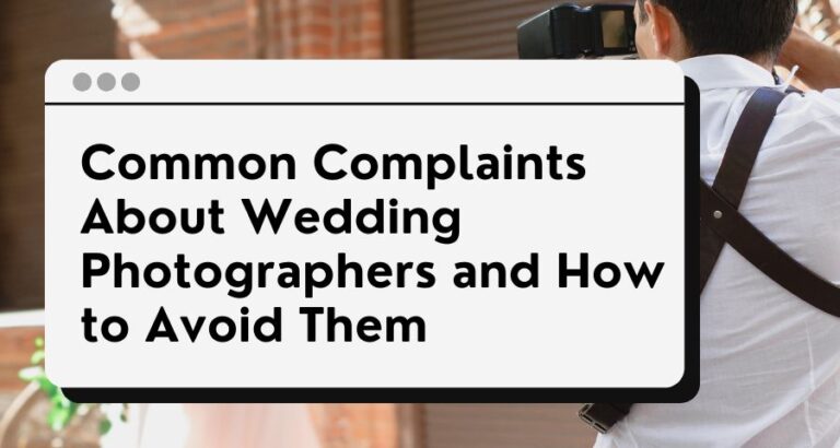 Common Complaints About Wedding Photographers and How to Avoid Them ...