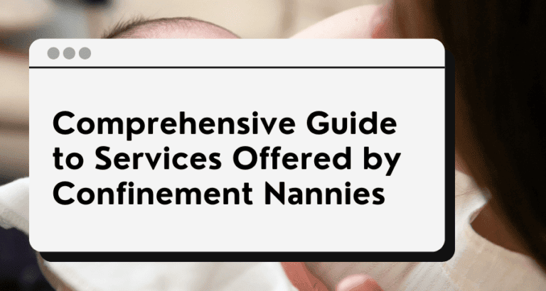 Comprehensive Guide to Services Offered by Confinement Nannies - The ...