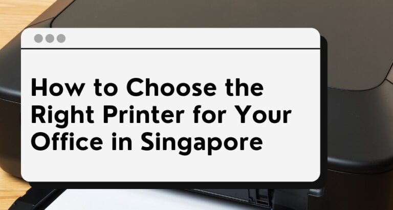 How to Choose the Right Printer for Your Office in Singapore - The ...