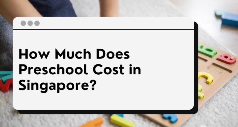 How Much Does Preschool Cost in Singapore? - The Singaporean