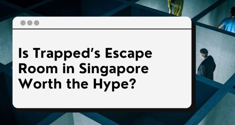 Is Trapped’s Escape Room in Singapore Worth the Hype? - The Singaporean