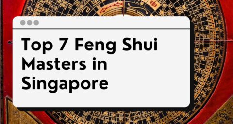 Top 7 Feng Shui Masters in Singapore - The Singaporean