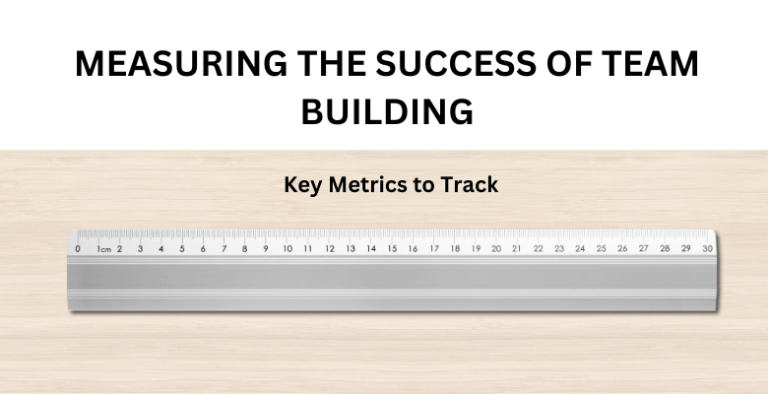 Measuring the Success of Team Building: Key Metrics to Track - The ...