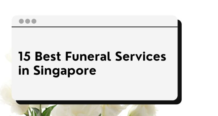15 Best Funeral Services in Singapore - The Singaporean