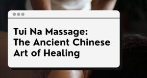 Tui Na Massage: The Ancient Chinese Art of Healing - The Singaporean
