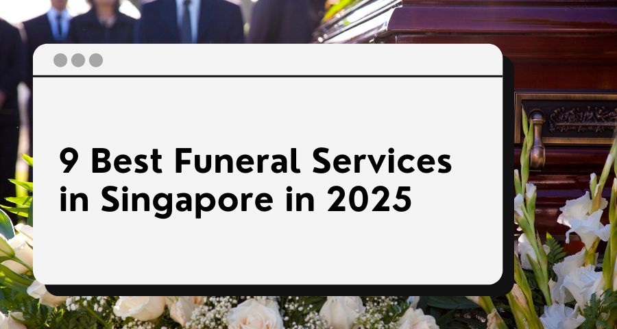 9 Best Funeral Services in Singapore in 2025 - The Singaporean