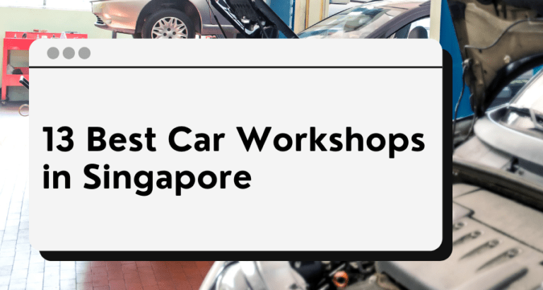 13 Best Car Workshops in Singapore - The Singaporean