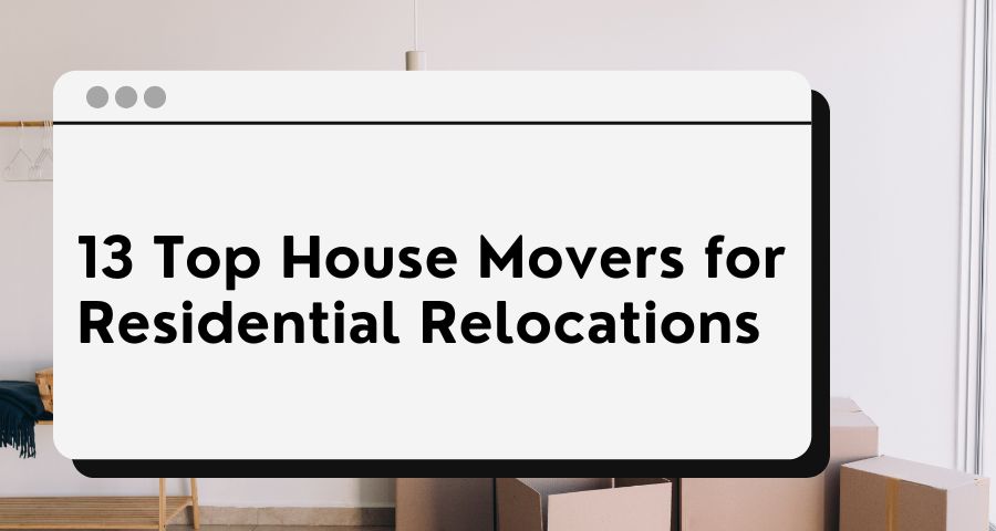 13 Top House Movers for Residential Relocations - The Singaporean