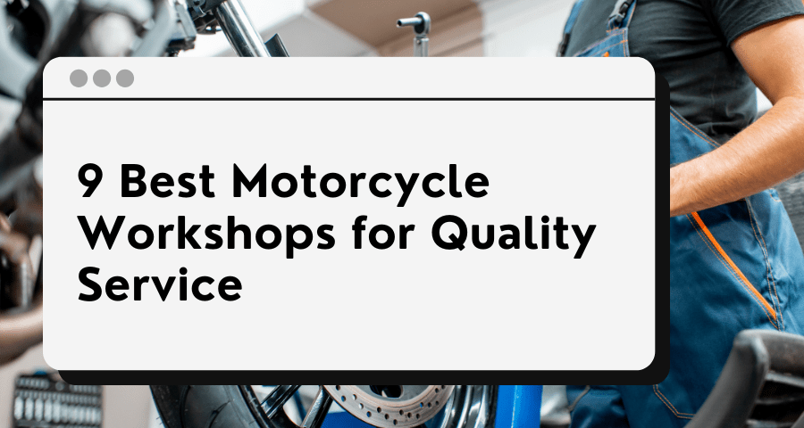 9 Best Motorcycle Workshops for Quality Service - The Singaporean