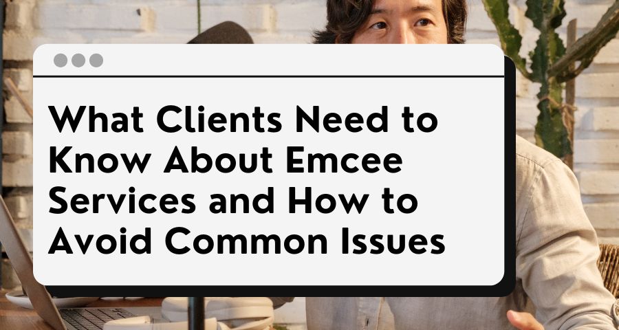 What Clients Need to Know About Emcee Services and How to Avoid Common Issues - The Singaporean